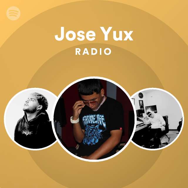 Jose Yux Radio | Spotify Playlist