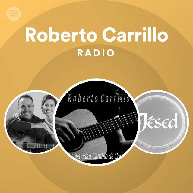 Roberto Carrillo Radio | Spotify Playlist