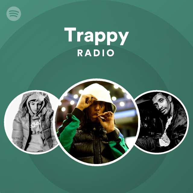 Trappy | Spotify