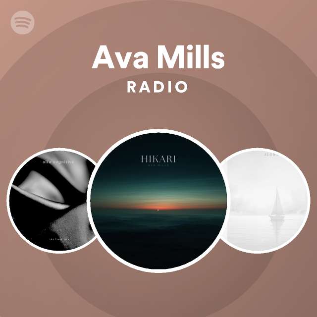 Ava Mills Radio | Spotify Playlist