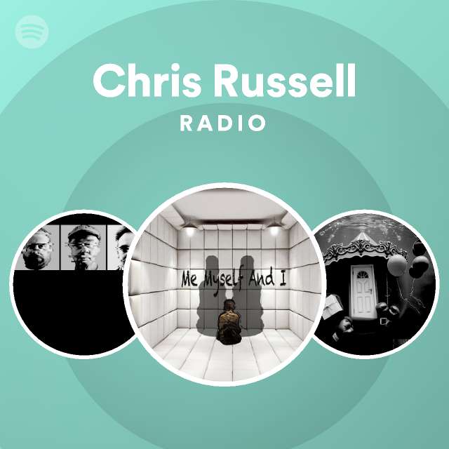 Chris Russell Radio - playlist by Spotify | Spotify