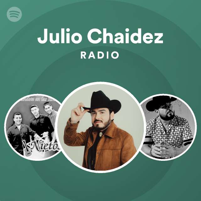 Julio Chaidez | Spotify - Listen Free