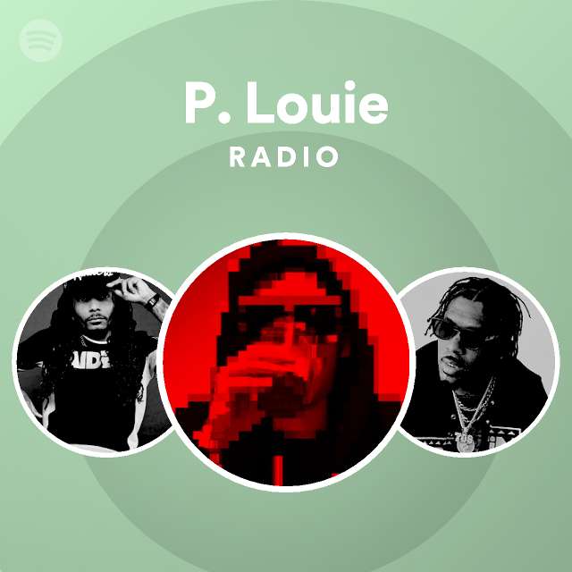 P. Louie Radio - playlist by Spotify | Spotify