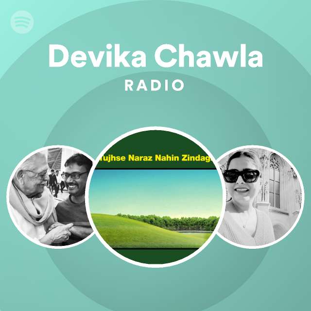 Devika Chawla Radio - playlist by Spotify | Spotify