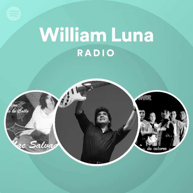 William Luna Radio - playlist by Spotify | Spotify