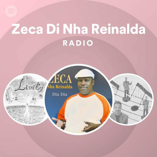 Zeca Di Nha Reinalda Radio - playlist by Spotify | Spotify