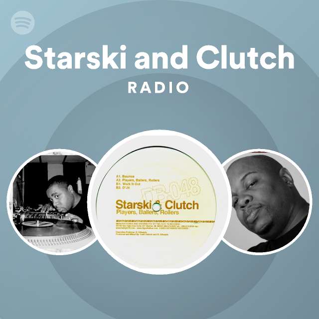 Starski and Clutch Radio - playlist by Spotify | Spotify