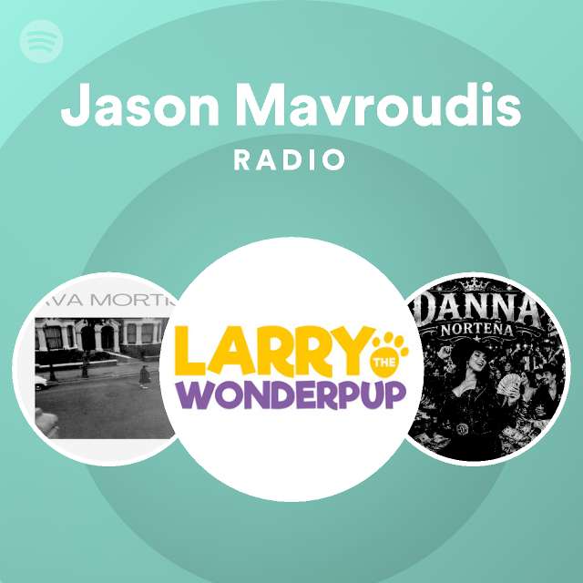 Jason Mavroudis Radio | Spotify Playlist