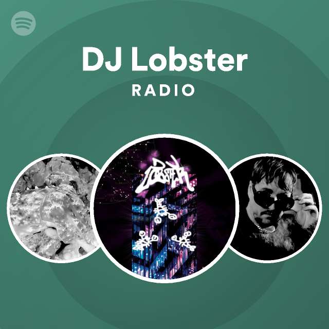 DJ Lobster Radio | Spotify Playlist