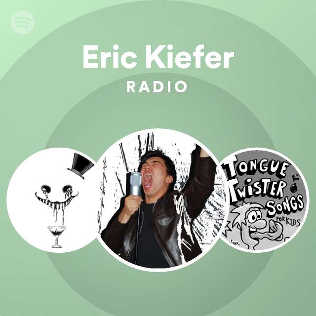 Eric Kiefer Radio | Spotify Playlist