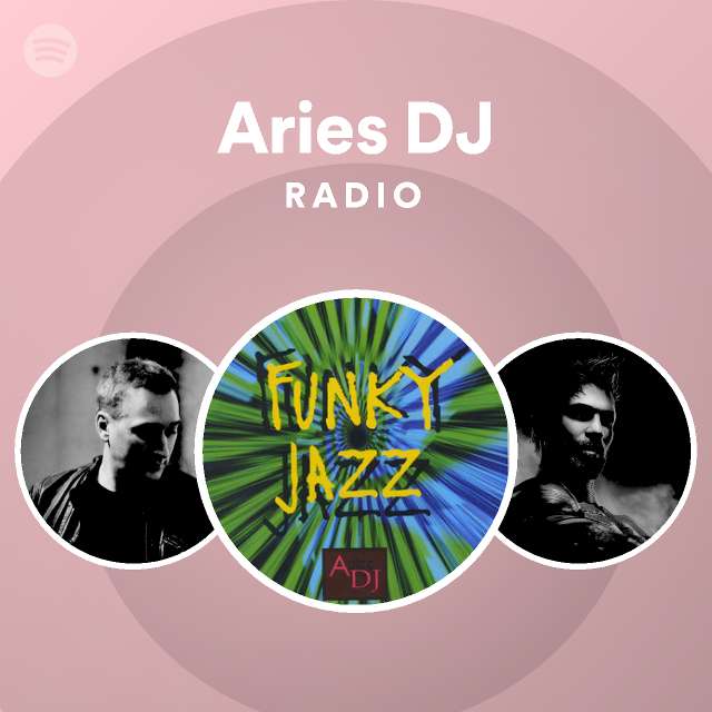 Aries DJ Radio | Spotify Playlist