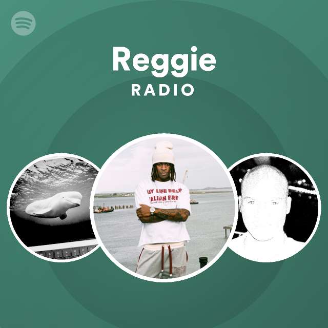 Reggie Radio | Spotify Playlist