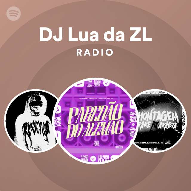 DJ Lua da ZL Radio - playlist by Spotify | Spotify