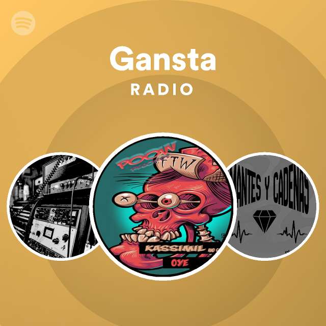 Gansta Radio | Spotify Playlist