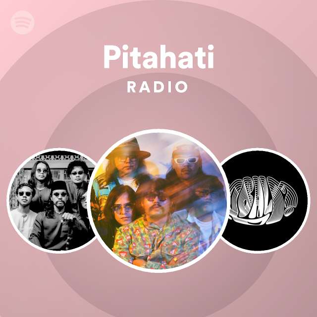 Pitahati Radio - playlist by Spotify | Spotify