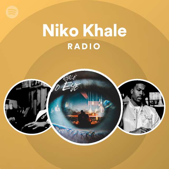 Niko Khale Radio | Spotify Playlist
