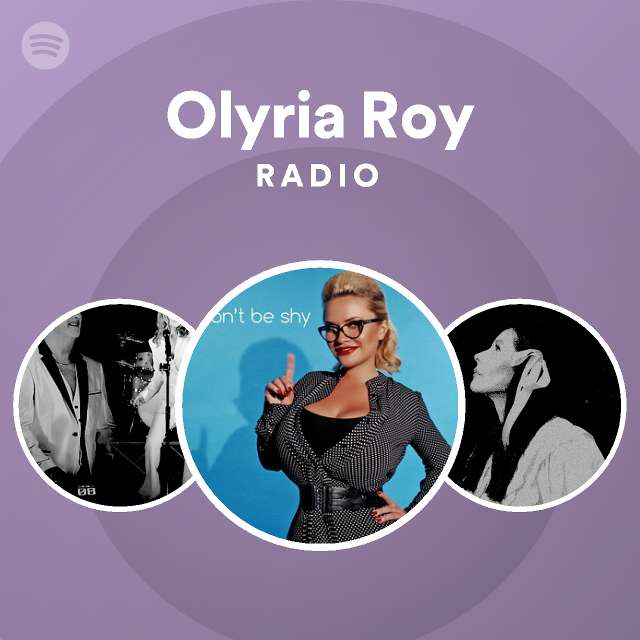 Olyria Roy Radio - playlist by Spotify | Spotify