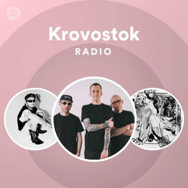 Krovostok Radio - playlist by Spotify | Spotify