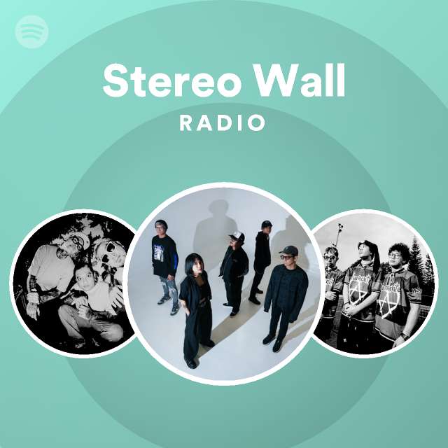 Stereo Wall Radio - playlist by Spotify | Spotify