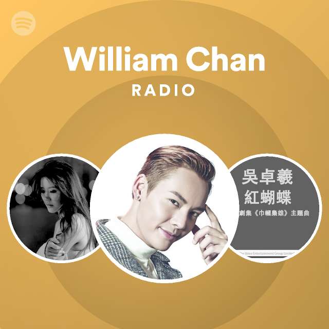 William Chan Radio - playlist by Spotify | Spotify