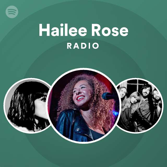 Hailee Rose Radio | Spotify Playlist