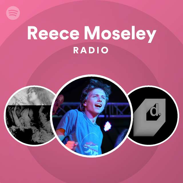 Reece Moseley Radio - playlist by Spotify | Spotify