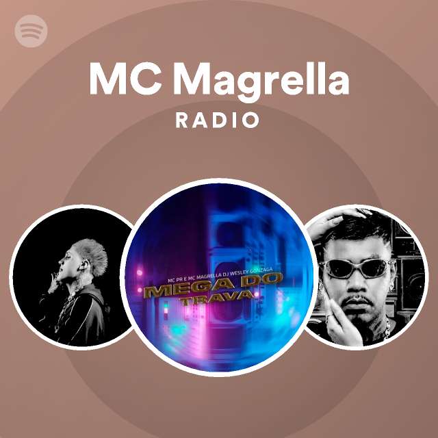 MC Magrella Radio - playlist by Spotify | Spotify