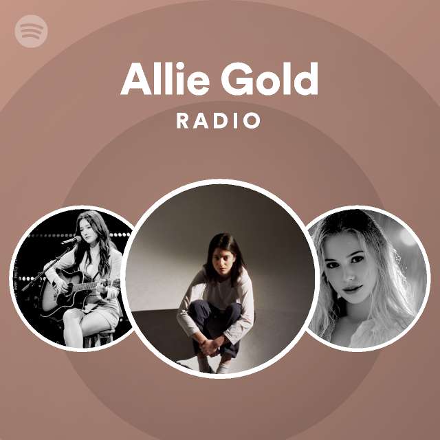 Allie Gold Radio | Spotify Playlist