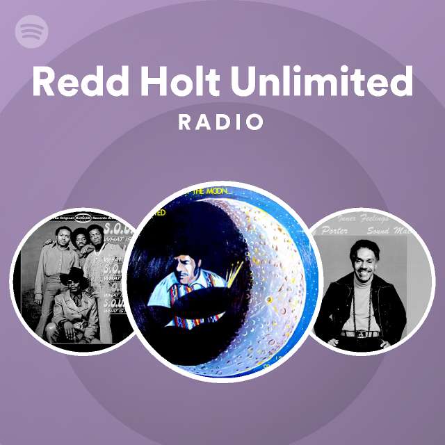 Redd Holt Unlimited Radio | Spotify Playlist