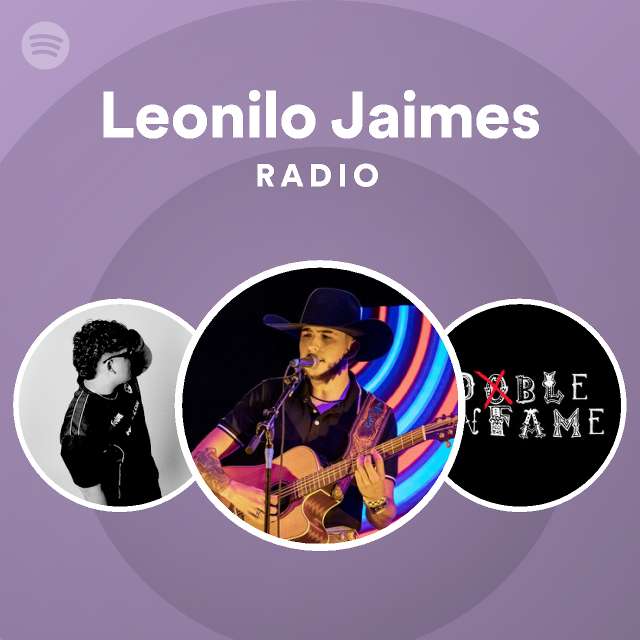 Leonilo Jaimes Radio - playlist by Spotify | Spotify
