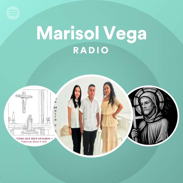 Marisol Vega Radio - playlist by Spotify | Spotify