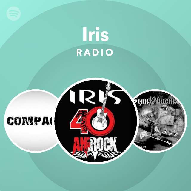 Iris | Spotify