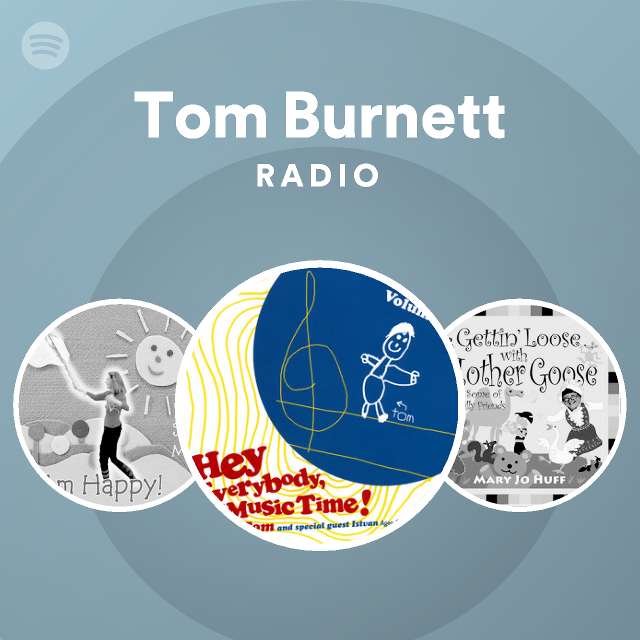 Tom Burnett Radio | Spotify Playlist