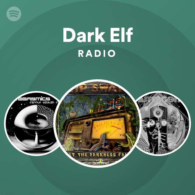 Dark Elf Radio - playlist by Spotify | Spotify