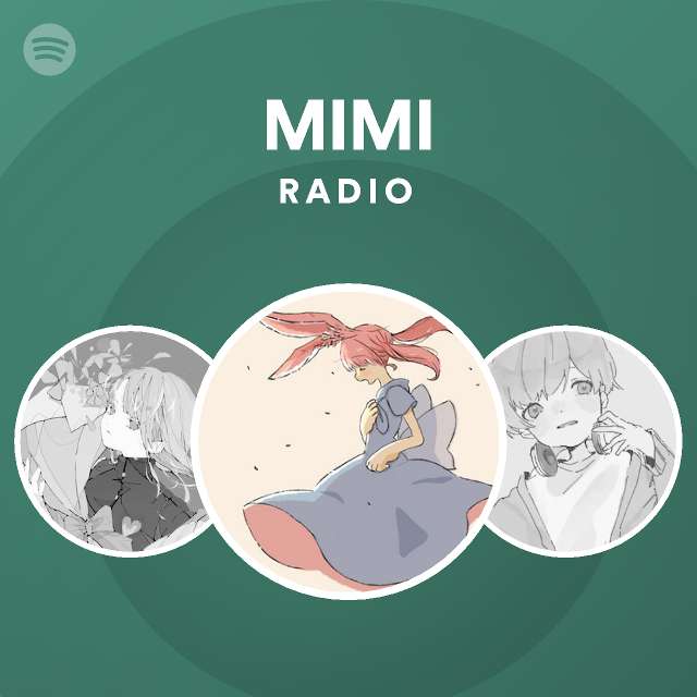 MIMI Radio - playlist by Spotify | Spotify