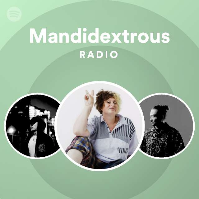 Mandidextrous | Spotify