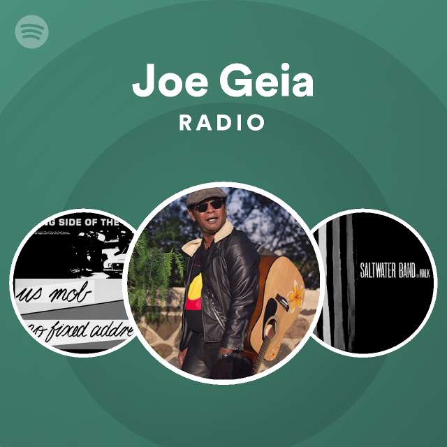 Joe Geia Radio | Spotify Playlist