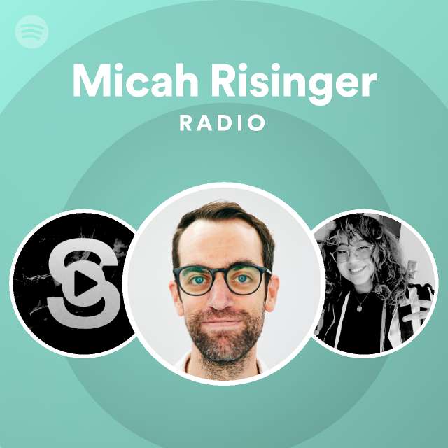 Micah Risinger Radio - playlist by Spotify | Spotify