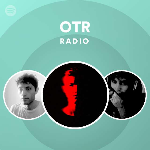 OTR | Spotify