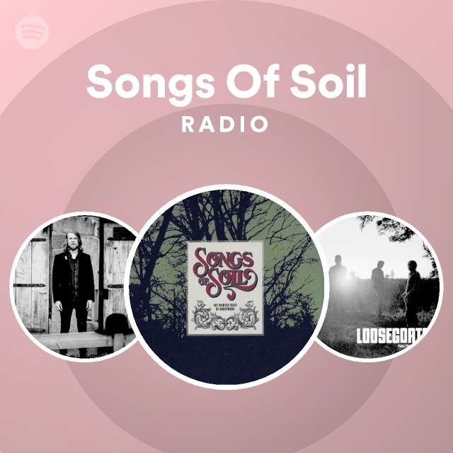 Songs Of Soil Radio - playlist by Spotify | Spotify