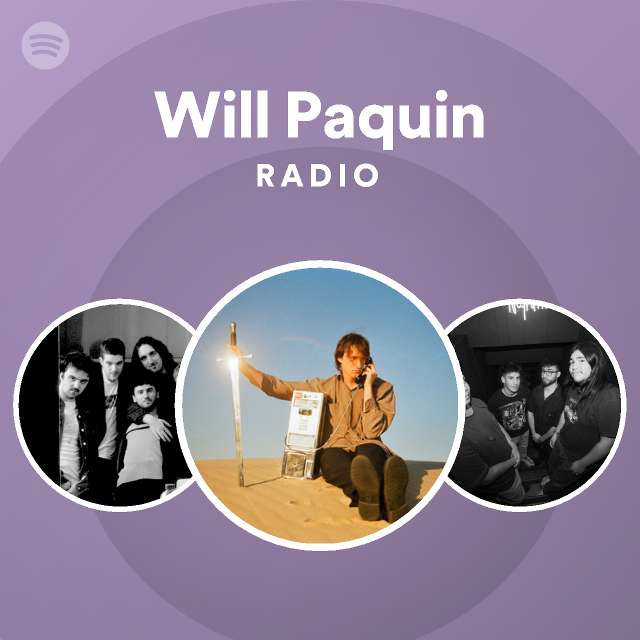 Will Paquin Radio - playlist by Spotify | Spotify