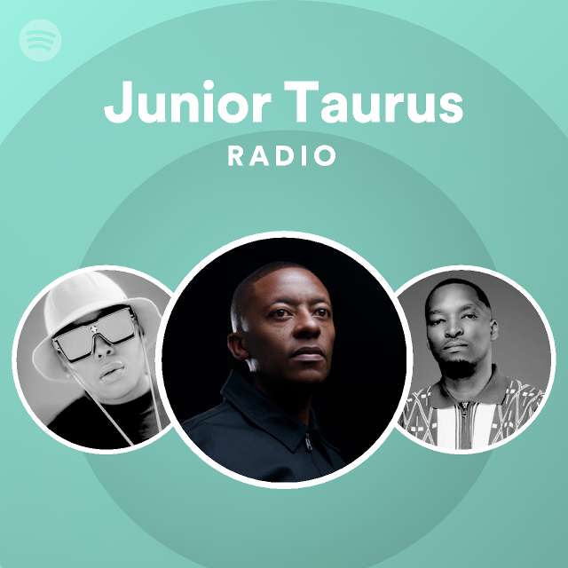 Junior Taurus | Spotify