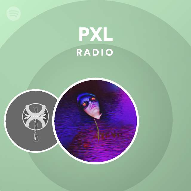 PXL Radio - playlist by Spotify | Spotify