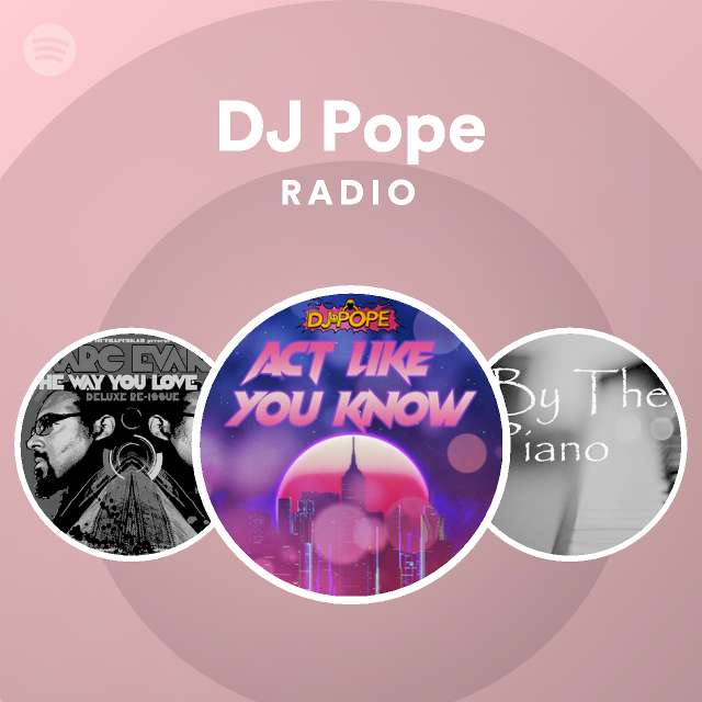 DJ Pope | Spotify - Listen Free