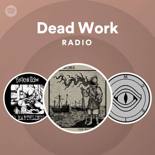 Dead Work Radio | Spotify Playlist