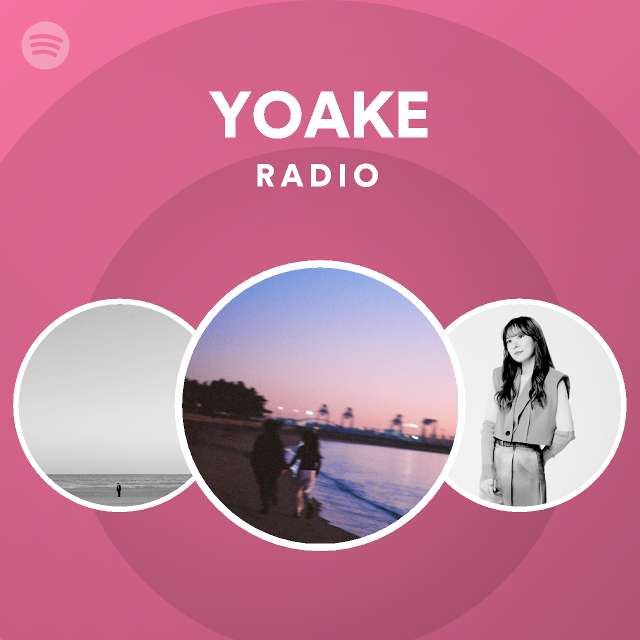 YOAKE Radio - playlist by Spotify | Spotify