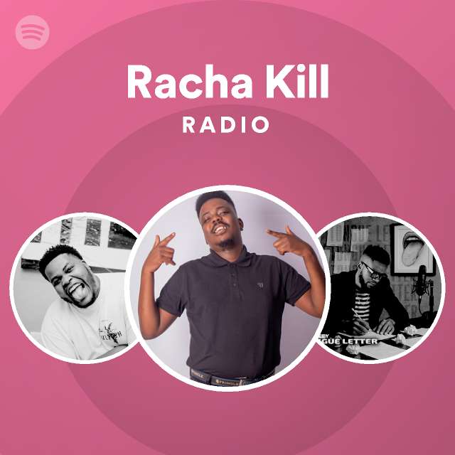 Racha Kill Radio | Spotify Playlist