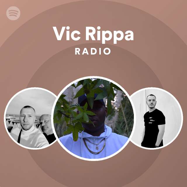 Vic Rippa Radio - playlist by Spotify | Spotify