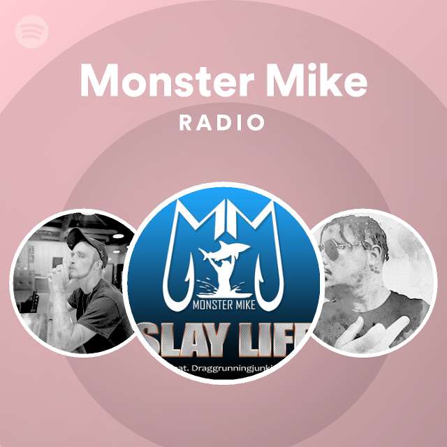 Monster Mike Radio | Spotify Playlist