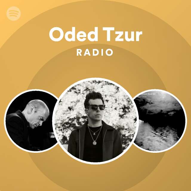Oded Tzur Radio - playlist by Spotify | Spotify